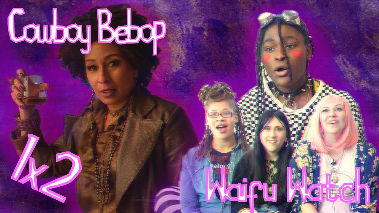 Cowboy Bebop Netflix 2021 | Episode 2 | Waifu Watch Group Reaction ...