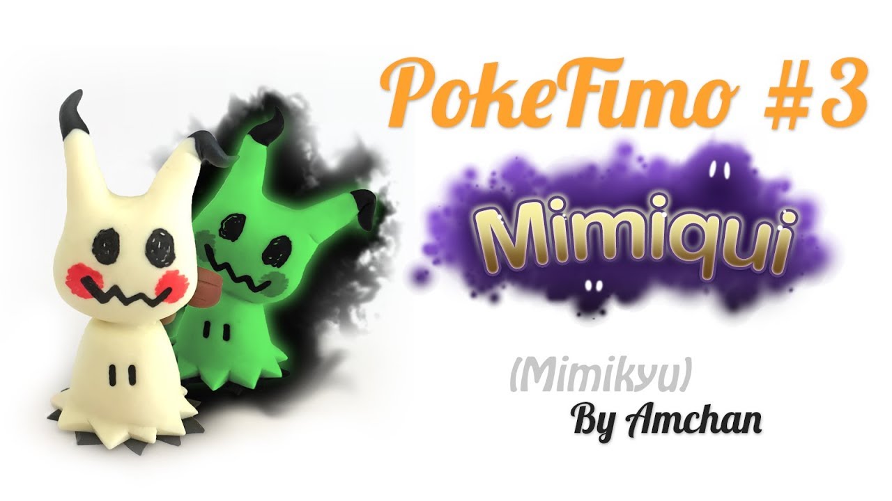 Tuto Fimo Pokemon #3: Mimiqui (Phosphorescent !) - YouTube