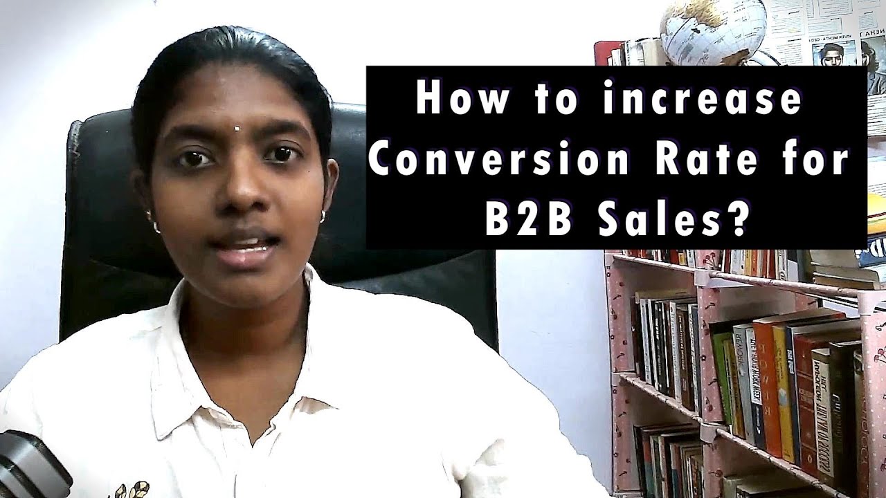 5 Elements to improve Conversion rate for B2B Sales! - YouTube