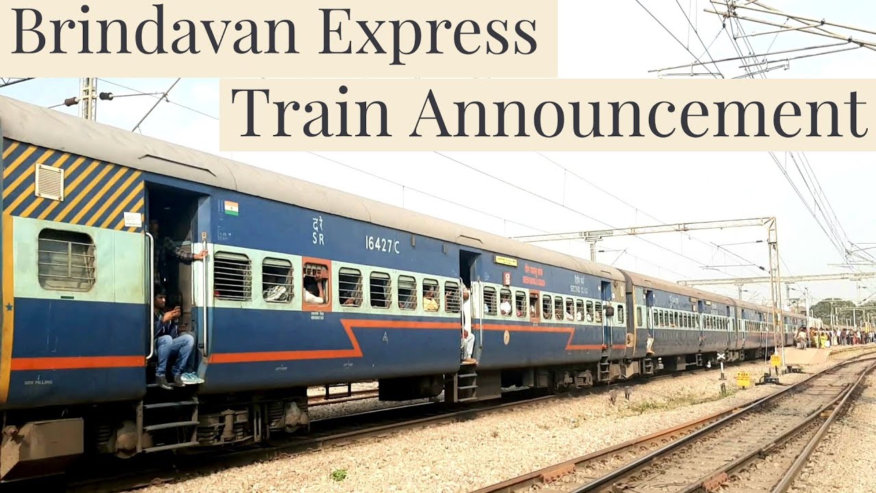 Brindavan Express Train Announcement & high Speed arrival from K.S.R ...