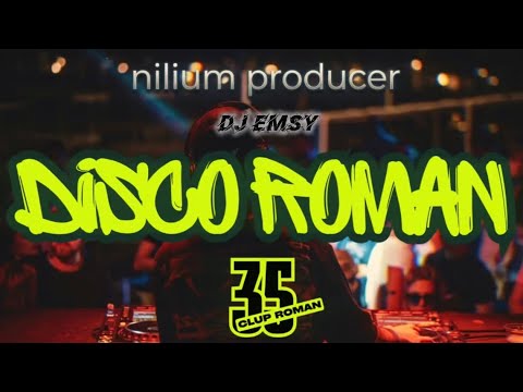 Dj Emsy - Disco Roman Clup - 35 Nilium Producer