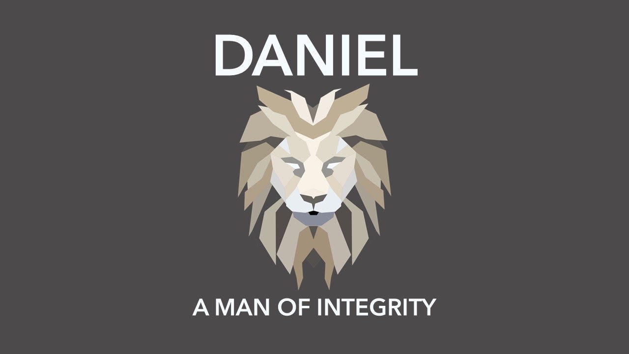 Daniel: A Man Of Integrity - YouTube
