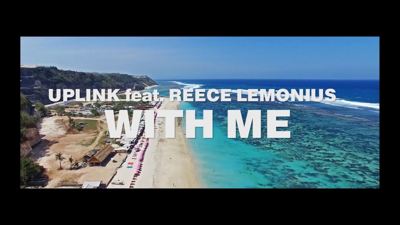 Uplink Feat. Reece Lemonius - With Me (Official Video) - YouTube