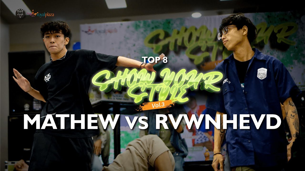 TOP 8 MATHEW VS RVWNHEVD || SHOW YOUR STYLE VOL.3 1 V 1 OPENSTYLE ...