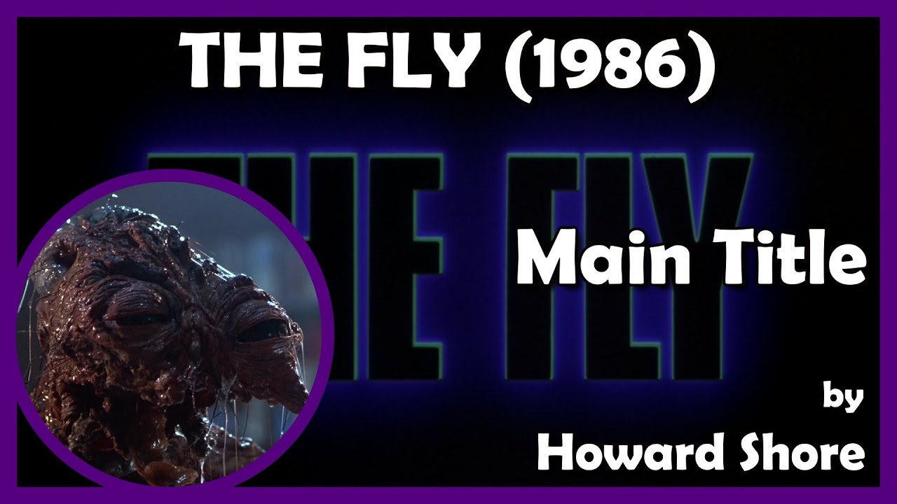 THE FLY (Main Title) (1986 - 20th Century Fox) - YouTube