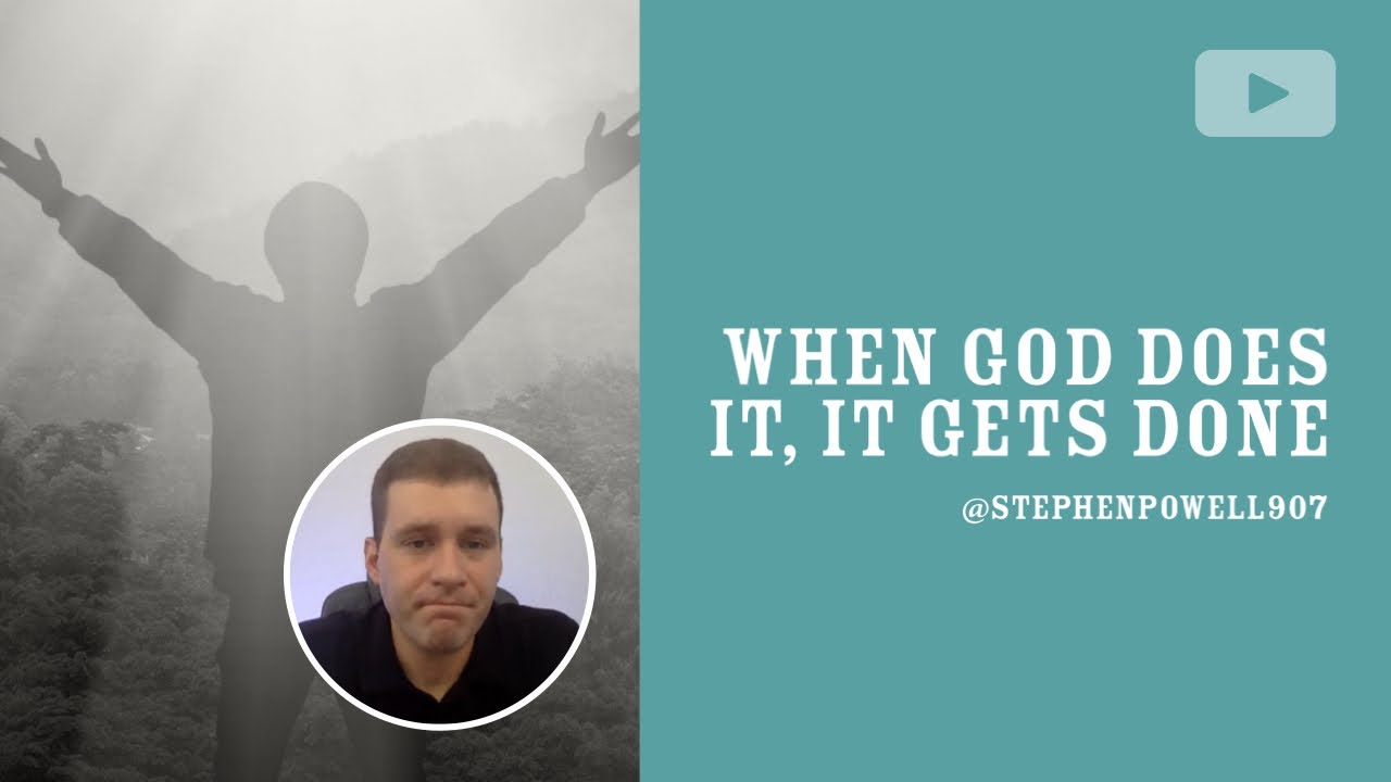 WHEN GOD DOES IT, IT GETS DONE! - YouTube