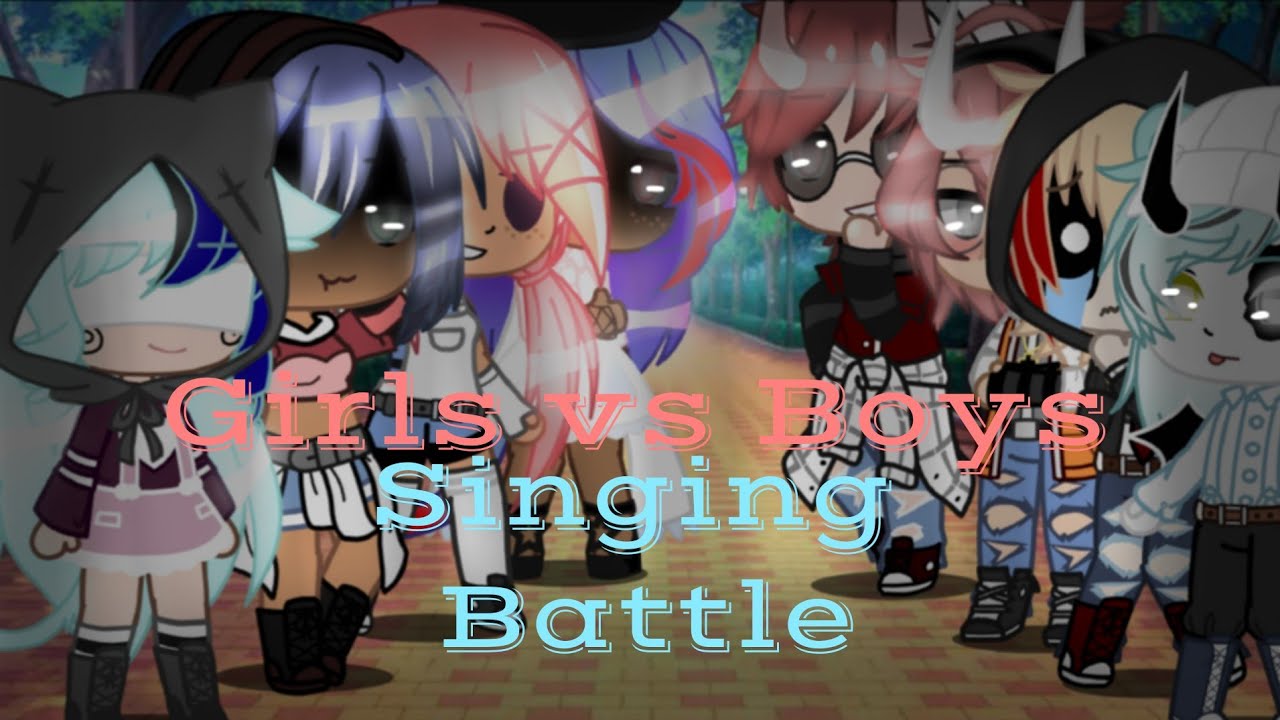 Girls vs Boys GCSB (Gacha Club Singing Battle) 1/? - YouTube
