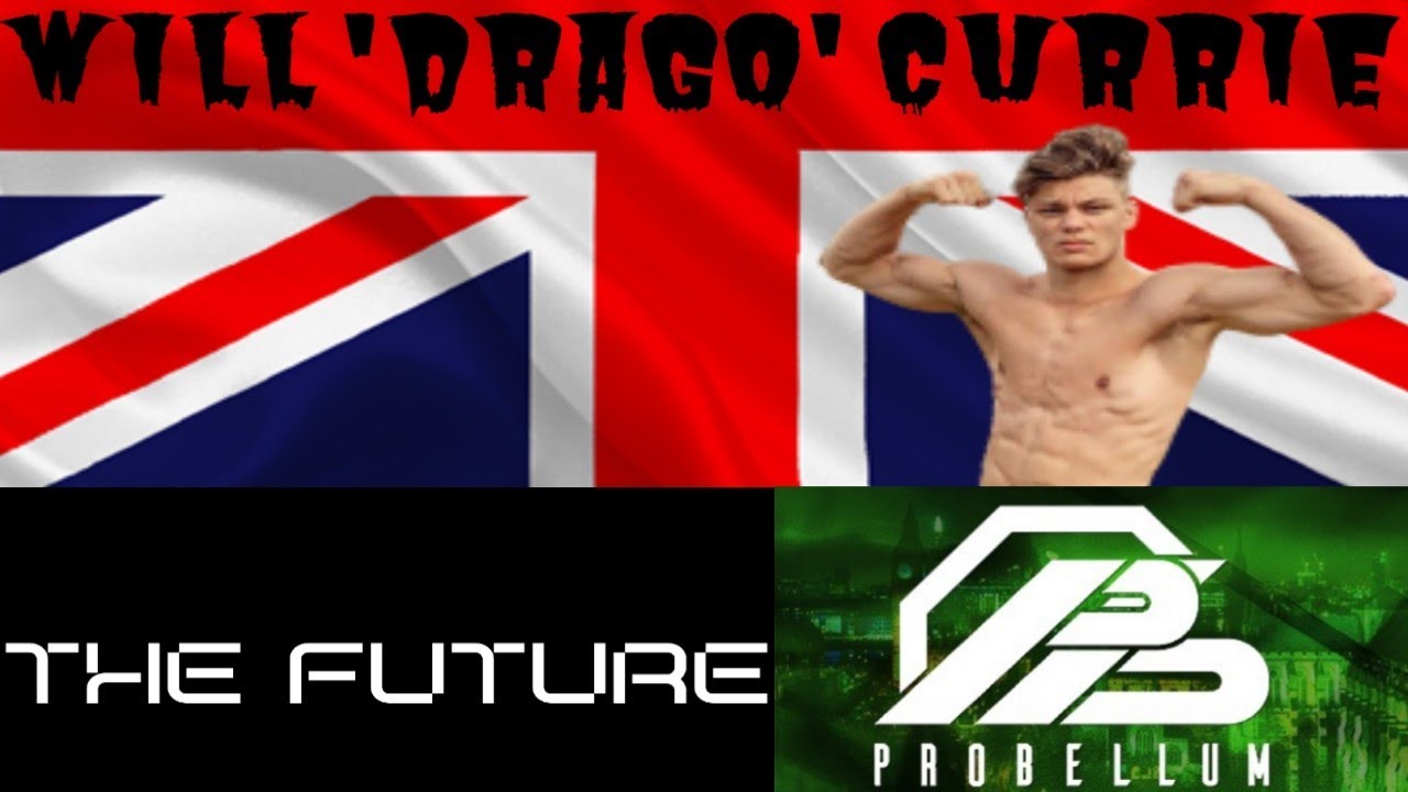 FUTURE OF UK MMA: INTERVIEW WITH WILL 'DRAGO' CURRIE - YouTube