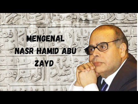 MENGENAL NASR HAMID ABU ZAYD || APAKAH AL QURAN PRODUK BUDAYA??!! - YouTube