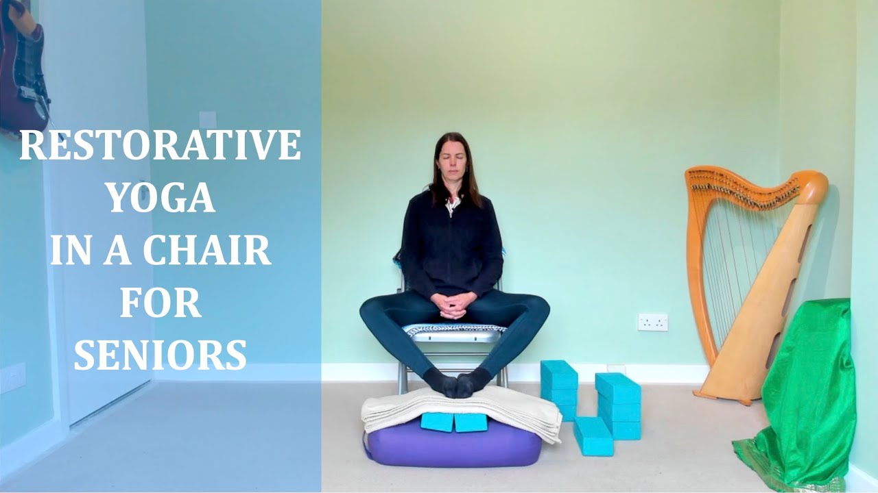 Restorative Yoga in a Chair for Seniors - YouTube