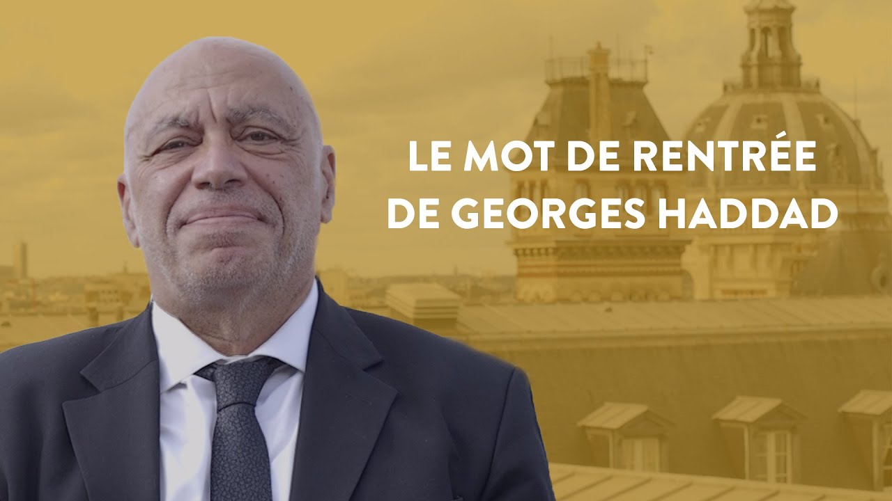 Rentrée 2019 : le mot du président Georges Haddad - YouTube