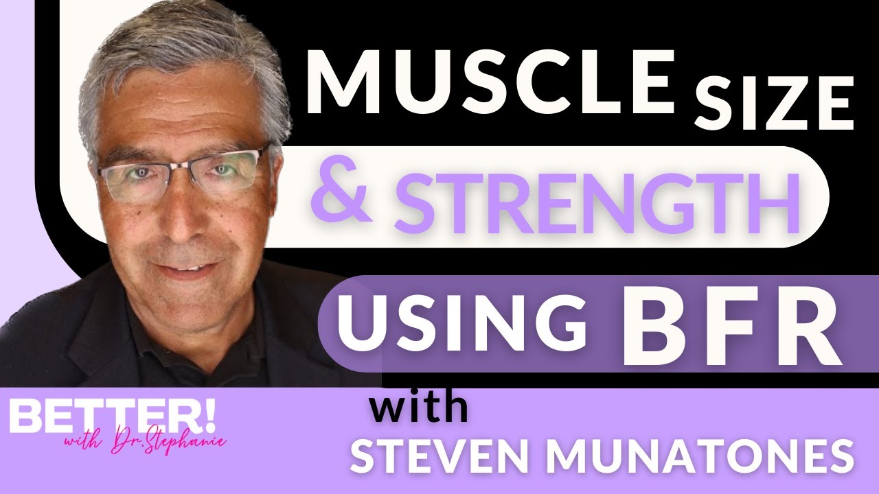 The Science of Muscle Growth, Muscle Strength & BFR with Steven ...