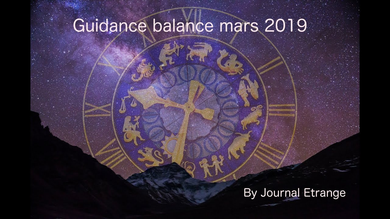 ♎BALANCE : guidance mars 2019☯️ - YouTube