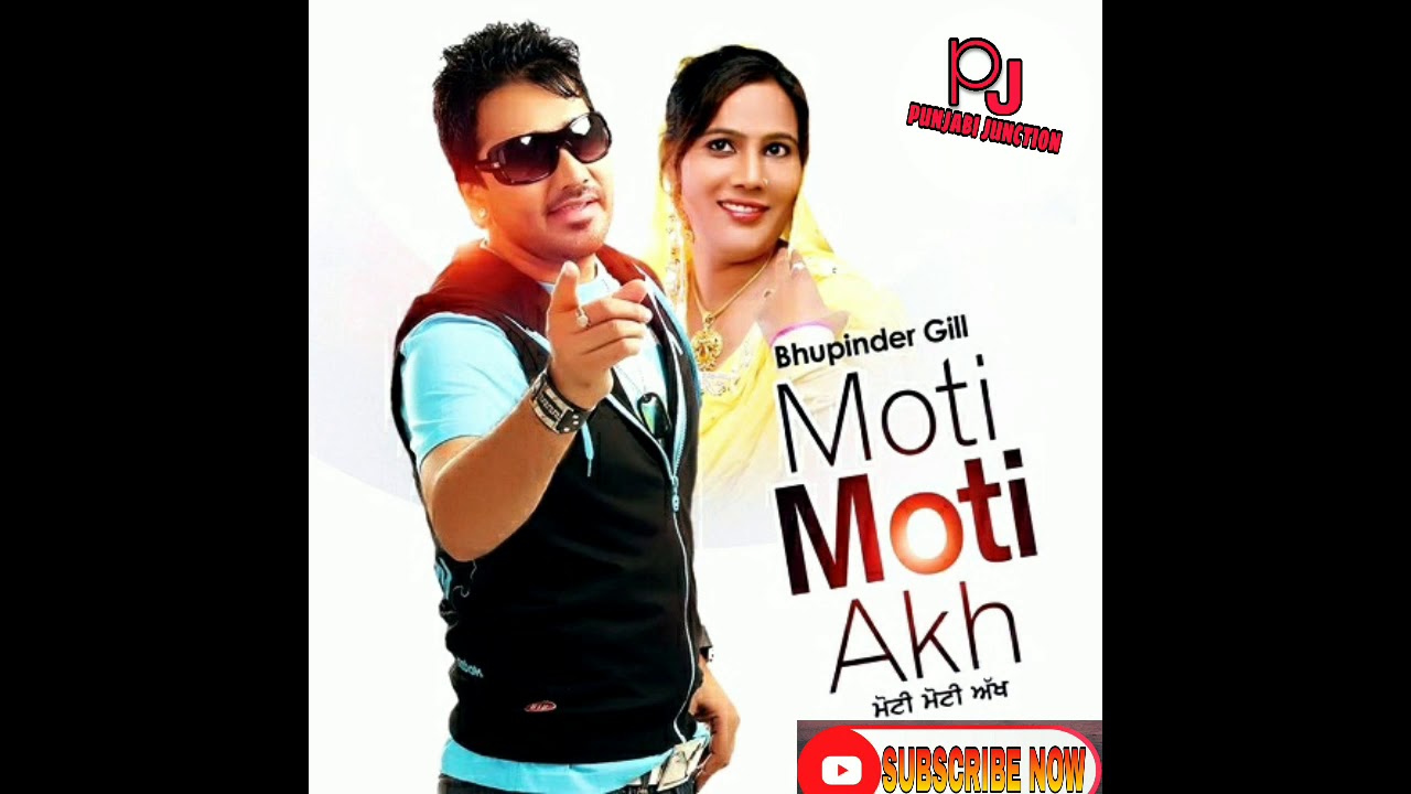 moti moti akh bhupinder gill punjabi song - YouTube