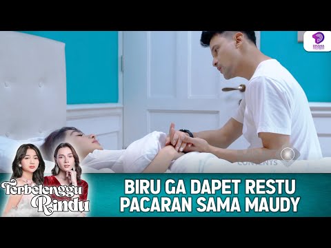 MAUDY CEWE PANGGILAN! BIRU GA DAPET RESTU! | TERBELENGGU RINDU | EPS 21 (4/5)