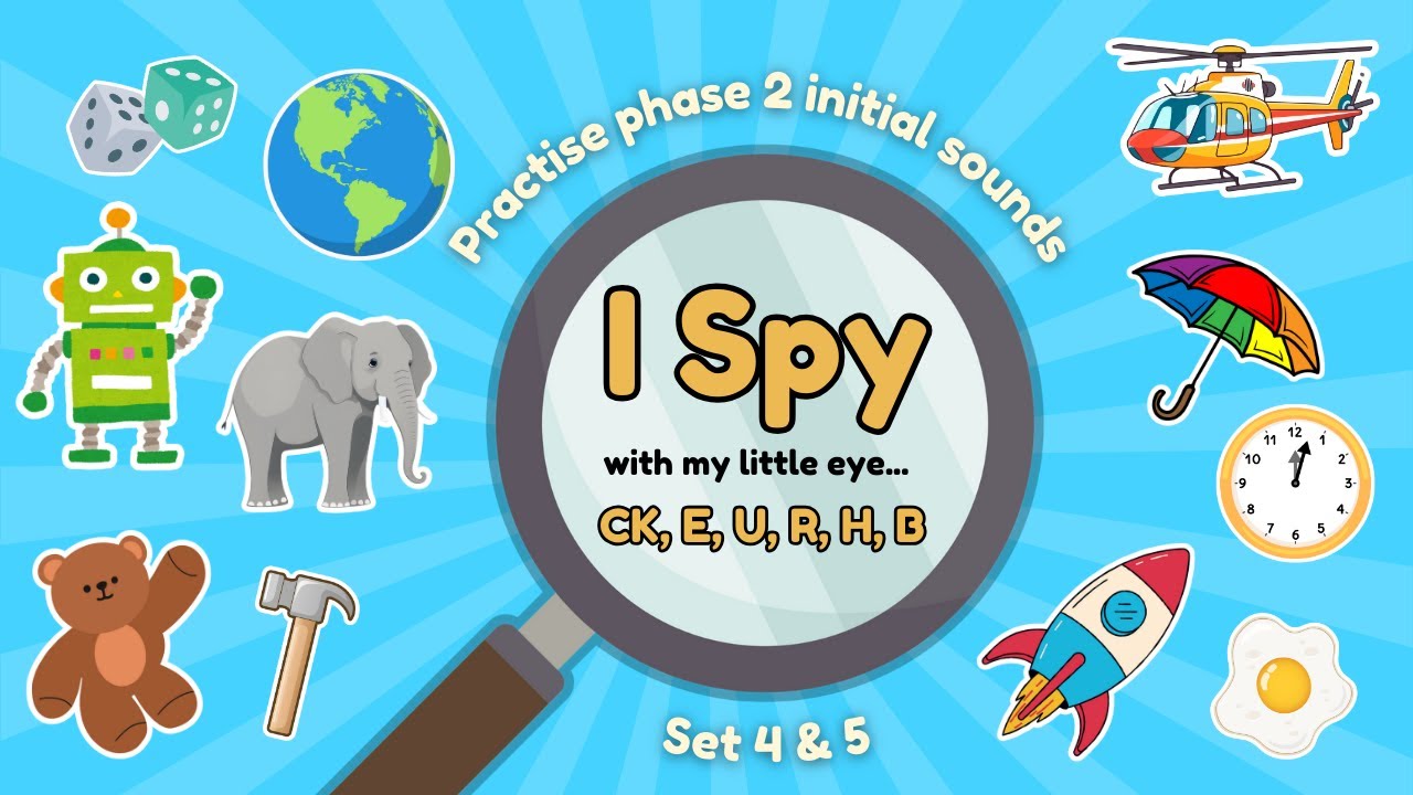 I SPY Initial Sounds | CK, E, U, R,H, B Phase 2 Phonics - YouTube