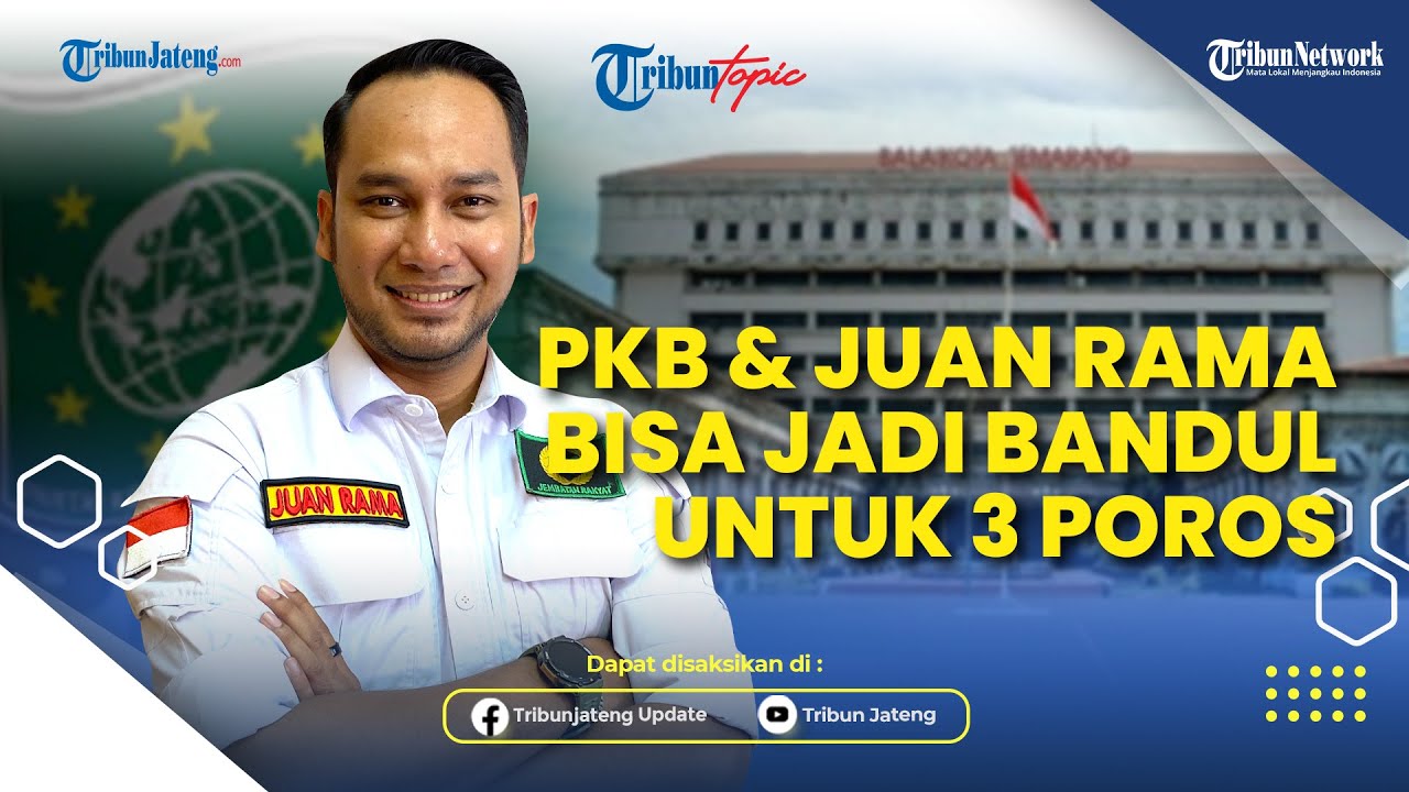 PKB dan Calon Wakil Juan Rama Bisa Jadi Bandul untuk 3 Poros | Tribun ...