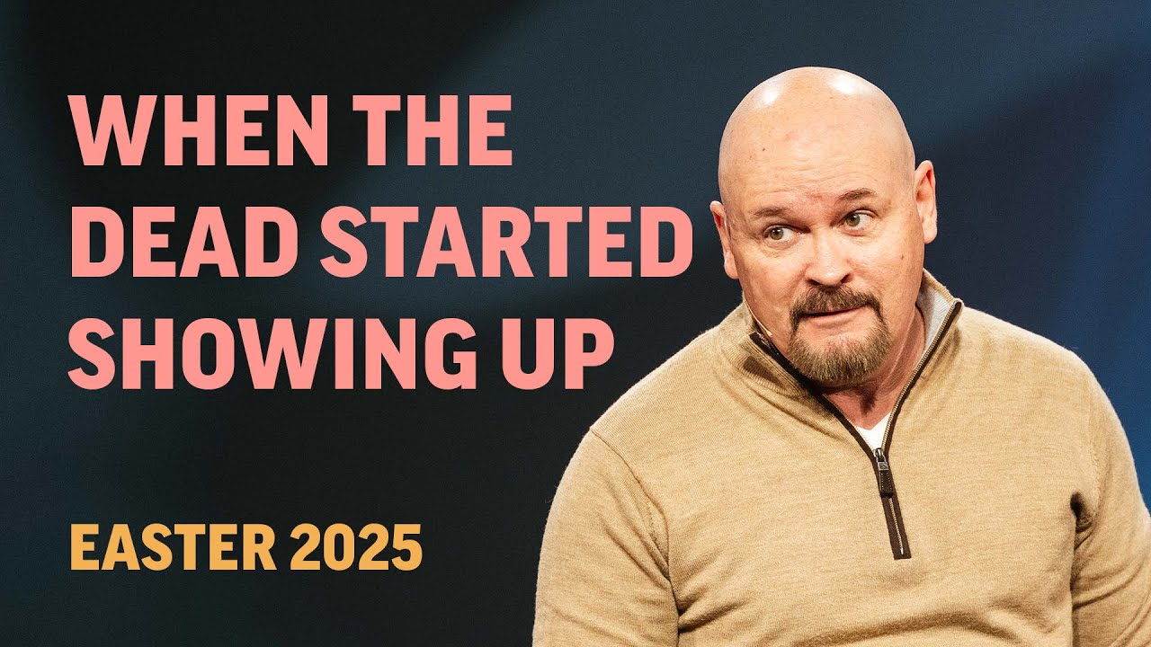 When the Dead Started Showing Up | Craig Smith | Mission Hills Church ...