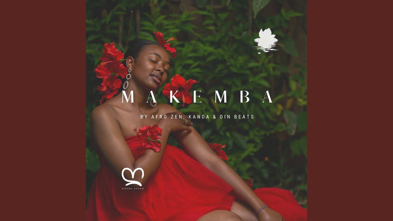 Makemba (feat. Kitoko Sound, Mwana Ya Suka, Afro Zen & Din BEATS) - YouTube