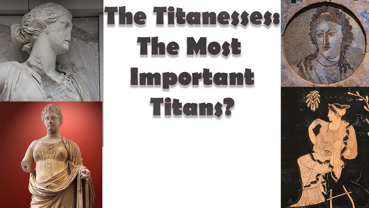 The Titanesses: the most Important Titans? (Greek Mythology) - YouTube