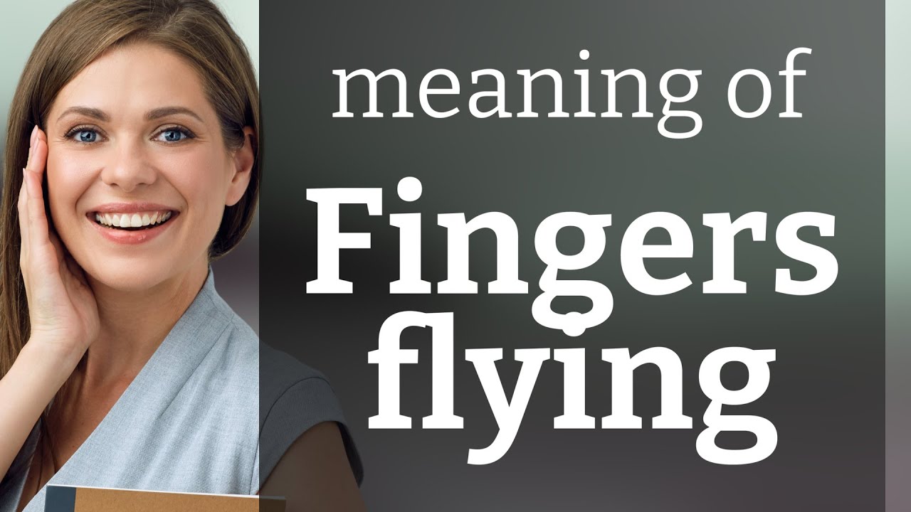 Fingers Flying: Understanding This Expressive English Phrase - YouTube