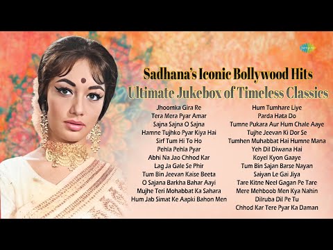Sadhana’s Iconic Bollywood Hits | Ultimate Jukebox of Timeless Classics