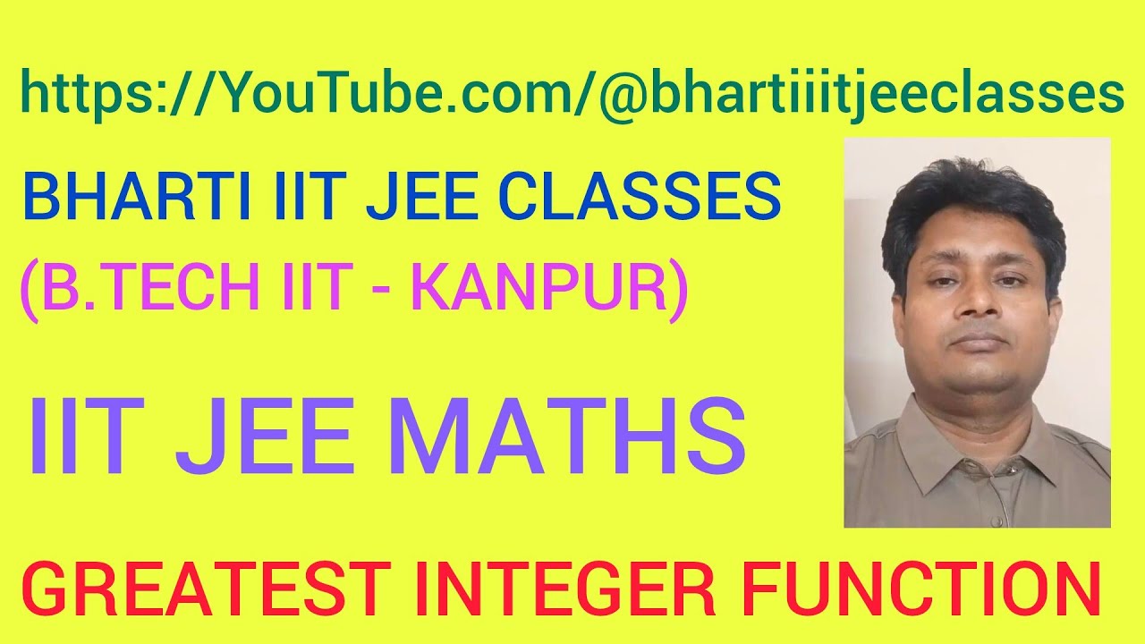 L 58 : GIF 3 : IIT JEE MAINS AND ADVANCED MATHS : GREATEST INTEGER ...
