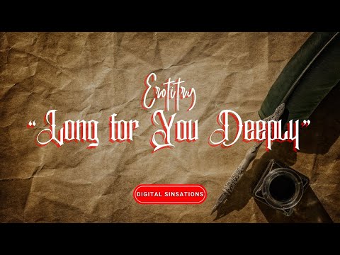 EROTI-TRY📜: A letter to My Love🥀| DIGITAL SINSATIONS
