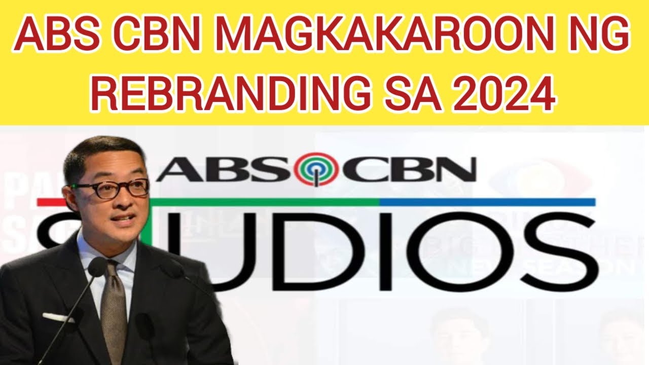 ABS CBN MAGKAKAROON NG REBRANDING SA 2024! ABS CBN CEO CARLO KATIGBAK ...