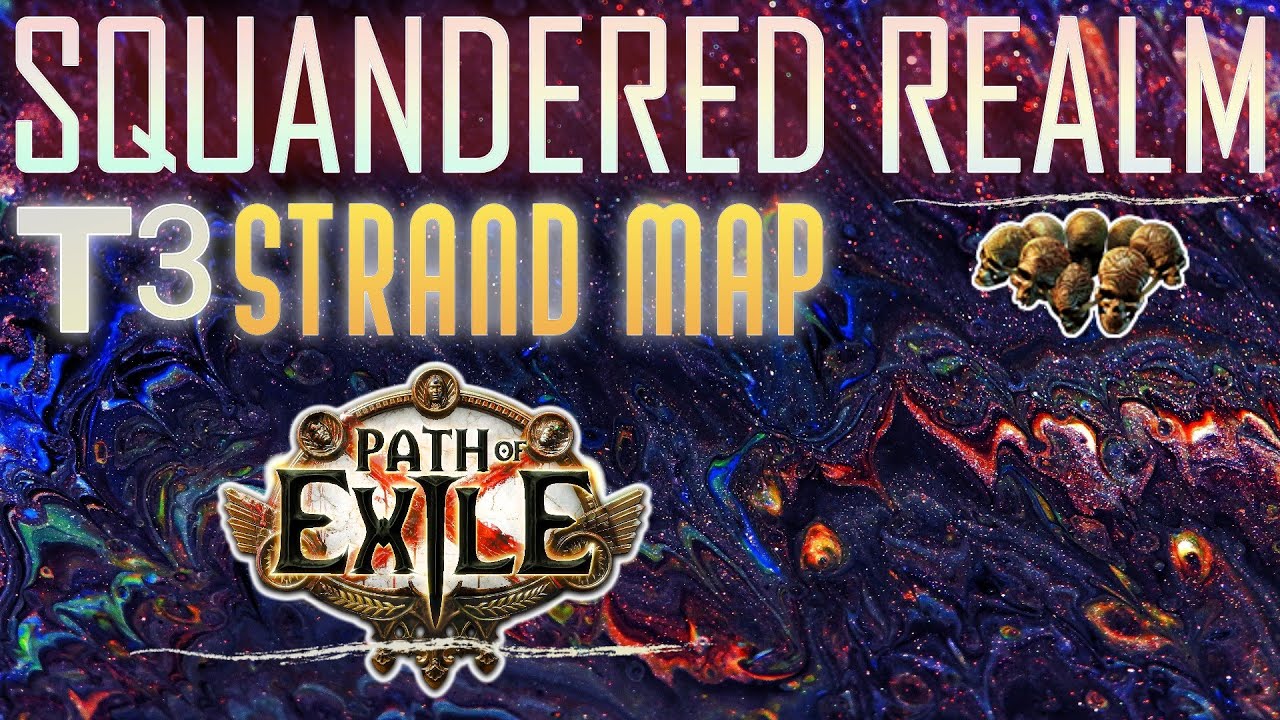 Squandered Realm - T3 Strand Map Gameplay - POE X Path Of Exile - YouTube