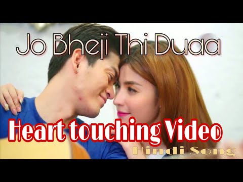 /Hindi romantic/Jo Bheji thi dua..Heart touching video and Hindi song