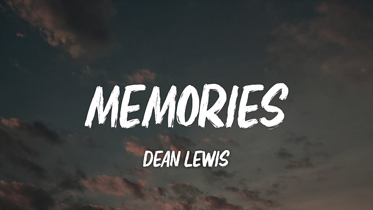 Dean Lewis - Memories (Lyrics) - YouTube