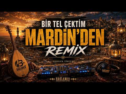 BİR TEL ÇEKTİM MARDİN'DEN | Mardin Yöresi | Anadolu Psychedelic Rock Remix | Baglamix