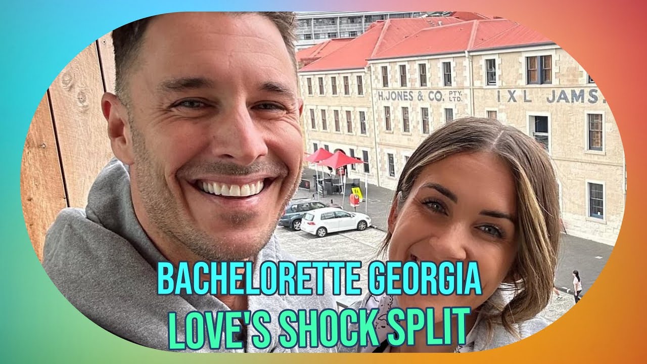 Bachelorette Breakdown: Georgia Love & Lee Elliott's Shocking Split Revealed - YouTube