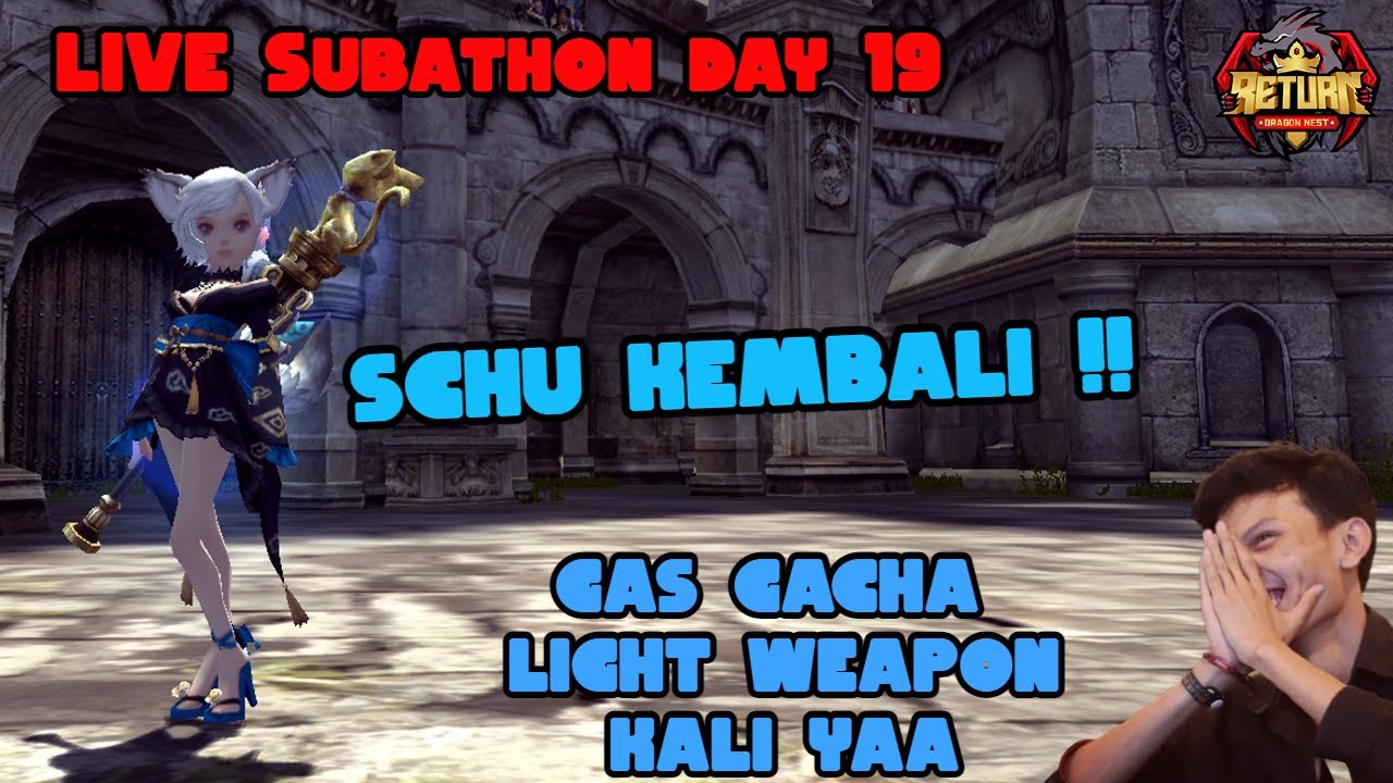 Live Schu Kembali ! Gacha Light Weapon kali ya| Dragon Nest Return ...