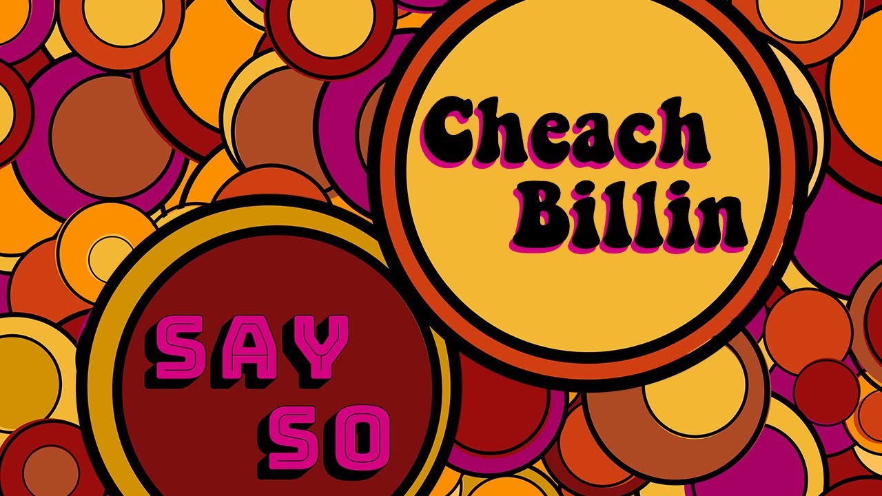 Cheach Billin - Say So (Official Audio) - YouTube