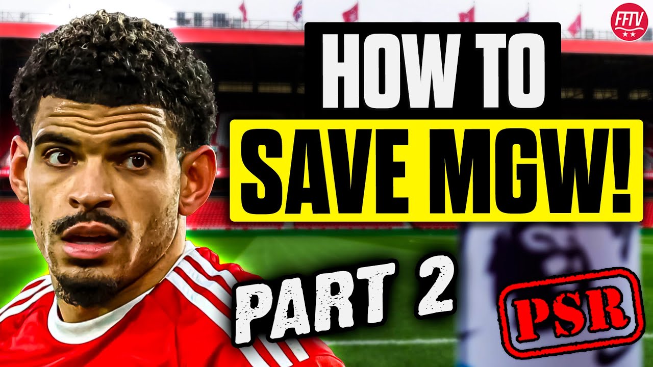 Nottingham Forest Can Keep Both Murillo & MGW This Summer! Best Route ...