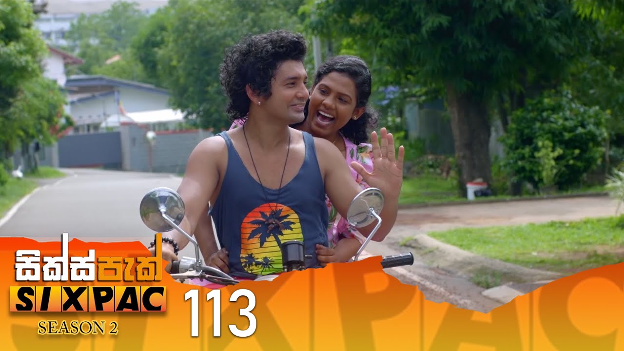 SIXPAC (සික්ස්පැක්) Season 2 - Episode 113 - (2024-07-17) | ITN - YouTube