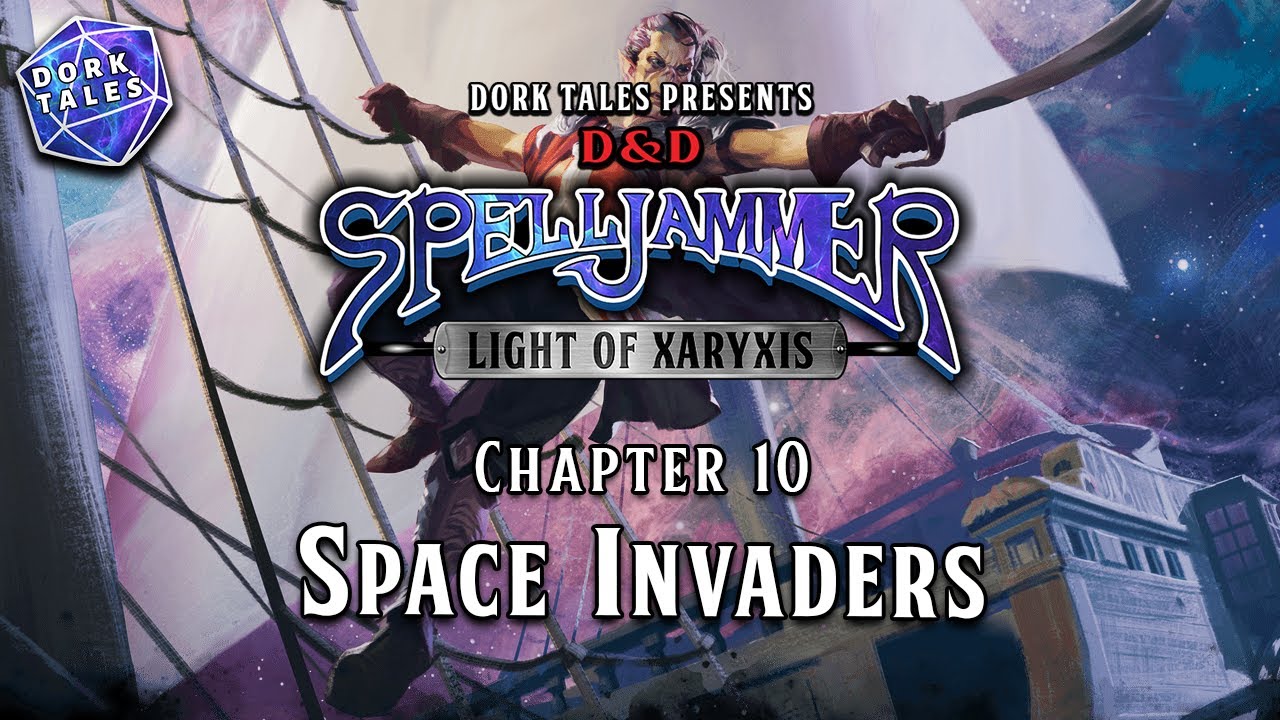 Spelljammer: Light of Xaryxis | Chapter 10: Space Invaders | Dungeons ...