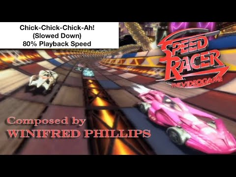Speed Racer the Videogame Chick-Chick-Chick-Ah! (Slowed Down, 80% ...