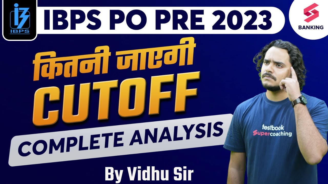 IBPS PO Prelims Expected Cut-Off 2023 | IBPS PO Pre Cut-Off 2023 | IBPS ...