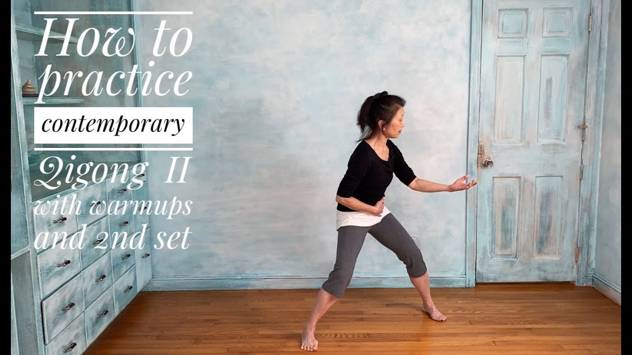 How to Practice Contemporart Qigong by Ching II: with warmups and ...