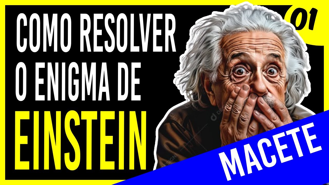 COMO RESOLVER O ENIGMA DE EINSTEIN DE MANEIRA FÁCIL - YouTube