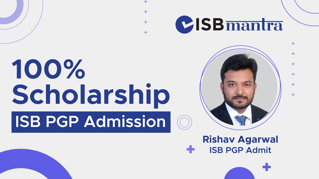 How to get a 100% Scholarship for ISB PGP | Insights from admit - YouTube