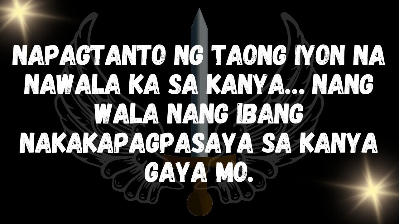 Napagtanto ng taong iyon na nawala ka sa kanya… nang wala nang ibang ...
