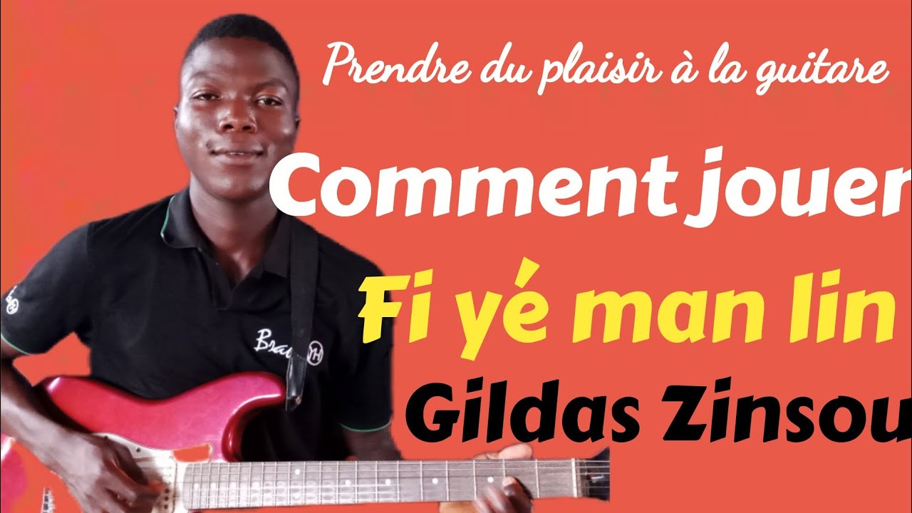Comment jouer Fiyé man lin de Gildas Zinsou à la guitare ? - YouTube