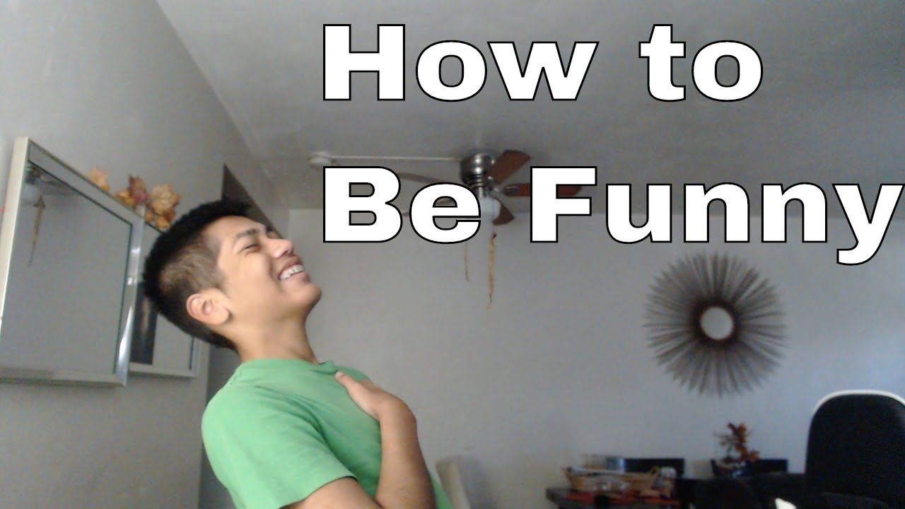 How to be Funny - YouTube