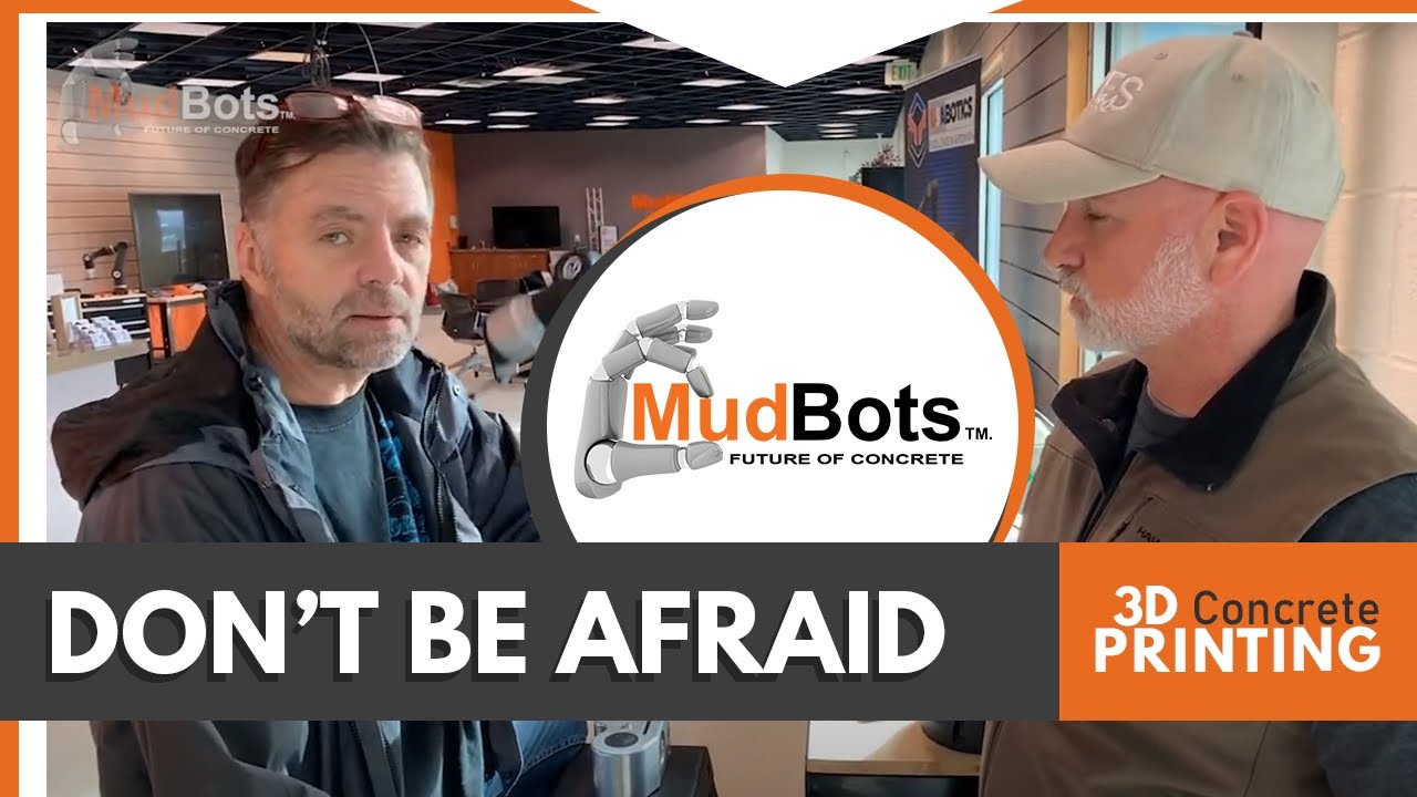 Don't Be Afraid | MudBots 3D Concrete Printing - YouTube