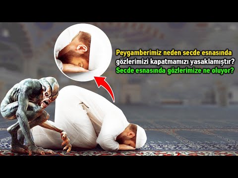 Peygamberimiz Neden Secdede Gözlerimizi Kapatmamızı Yasakladı? Secde Esnasında Gözlerimize Ne Olur ?