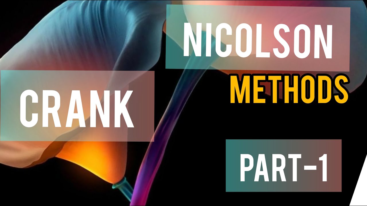 Crank Nicholson Methods ||One steps|| Part (1) - YouTube